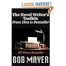 THE NOVEL WRITER'S TOOLKIT: From Idea to Best-Seller (Writing) - Kindle ...