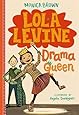 Lola Levine: Drama Queen: Monica Brown, Angela Dominguez: 9780316258425 ...