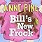 Bill's New Frock: Amazon.co.uk: Anne Fine: 9781405233187: Books