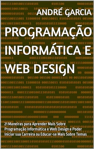 Programação Informática e Web Design: 21 Maneiras para Aprender Mais ...