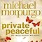 Private Peaceful: Amazon.co.uk: Michael Morpurgo: 9780007486441: Books