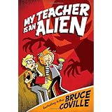 My Teacher Glows in the Dark (My Teacher is an Alien, Bk. 3): Coville ...