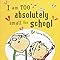 I Am Too Absolutely Small for School (Charlie & Lola Series): Amazon.co ...