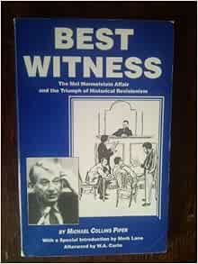 Best witness: The Mel Mermelstein affair and the triumph of historical ...