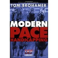 Modern Pace Handicapping, Revised: Brohamer, Tom: 9780964849372: Amazon ...