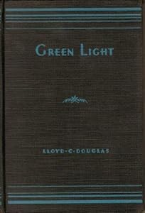 Green Light book by Lloyd C. Douglas