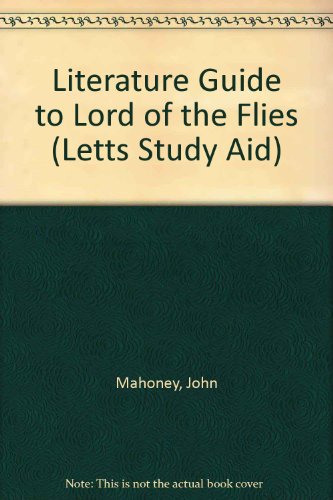 Literature Guide to "Lord of the Flies" (Letts Study Aid): Mahoney ...
