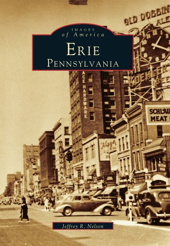 Erie (PA) (Images of America): Nelson, Jeffrey R.: 9780738512785 ...