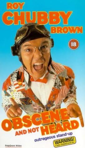 Roy Chubby Brown: Obscene And Not Heard [VHS]: Roy 'Chubby' Brown ...