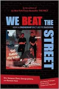 We Beat the Street: How a Friendship Led to Success: Sampson Davis ...