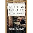 There's a Spiritual Solution to Every Problem: Dyer, Wayne W ...