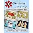 The Patchsmith's Christmas Mug Rugs: 10 Mini Quilt Designs for the Winter Season: Weatherill ...