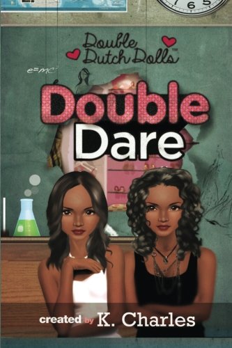 Double Dare (Double Dutch Dolls Series) (Volume 1): Charles, K ...