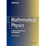 Mathematical Physics: A Modern Introduction to Its Foundations: Hassani ...