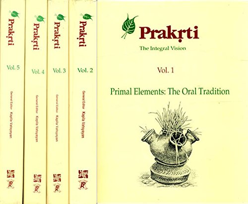 Pakrti, the Integral Vision (5 vol. set): Kapila Vatsyayan, Kapila ...
