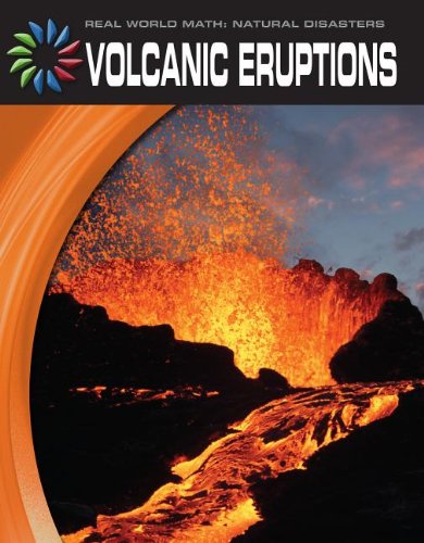Volcanic Eruptions (Real World Math: Natural Disasters) Book Review and ...