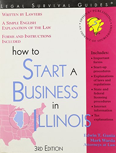 How to Start a Business in Illinois (Legal Survival Guides): Gania ...
