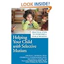 Helping Your Child with Selective Mutism: Practical Steps to Overcome a ...