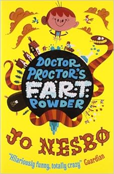Doctor Proctor's Fart Powder: Amazon.co.uk: Jo Nesbo: 9780857076328: Books