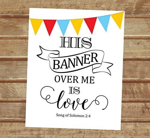 Amazon.com: His Banner Over Me Is Love, Song Of Solomon 2:4 Art Print ...