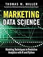 Marketing Data Science: Modeling Techniques in Predictive Analytics ...