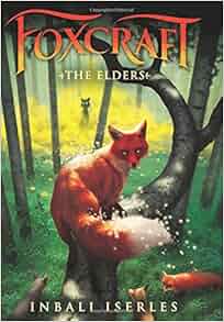 The Elders (Foxcraft, Book 2): Inbali Iserles: 9780545690843: Amazon ...