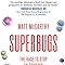 Buy Superbugs: The Race to Stop an Epidemic Book Online at Low Prices ...