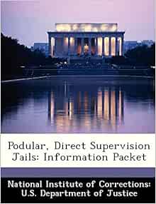 Podular, Direct Supervision Jails: Information Packet: National ...