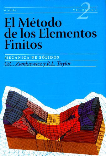 EL MÉTODO DE LOS ELEMENTOS FINITOS. VOL 2, MECÁNICA DE SÓLIDOS : O.C ...