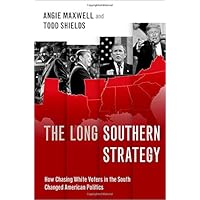 The Long Southern Strategy: How Chasing White Voters in the South ...