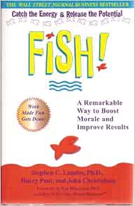 Fish! A Remarkable Way to Boost Morale and Improve Results (Signed Copy ...