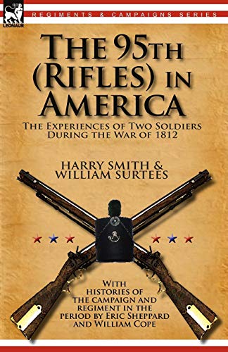 The 95th (Rifles) in America: the Experiences of Two Soldiers During ...
