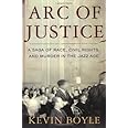 Arc of Justice: A Saga of Race, Civil Rights, and Murder in the Jazz ...
