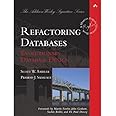 Refactoring Databases: Evolutionary Database Design (Addison-Wesley Signature Series (Fowler ...
