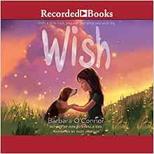 Wish: Barbara O'Connor: 9781664630925: Amazon.com: Books