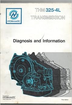 Hydra-Matic THM 325-4L Transmission Diagnosis and Information (Buick ...