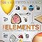 The Elements Book: A Visual Encyclopedia of the Periodic Table: DK ...