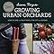 Growing Urban Orchards: Susan Poizner: 9781570673528: Amazon.com: Books
