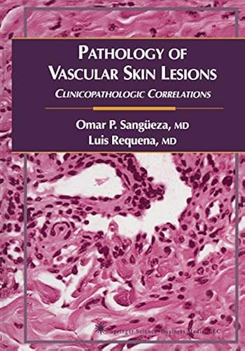 Pathology of Vascular Skin Lesions: Clinicopathologic Correlations ...