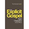 The Explicit Gospel (Paperback Edition) by Chandler, Matt