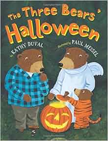 The Three Bears' Halloween: Kathy Duval, Paul Meisel: 9780823420322 ...