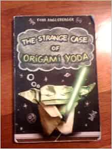 The Strange Case of Origami Yoda: Angleberger, Tom: 9780810996502 ...