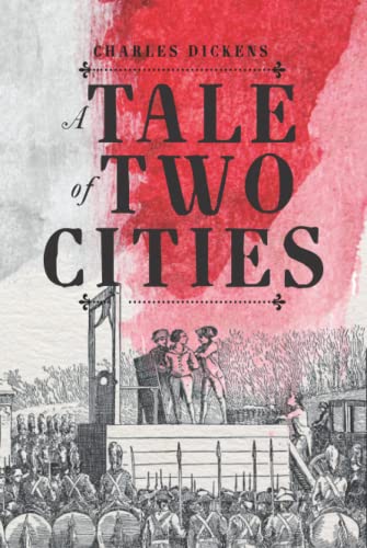 A Tale of Two Cities: Dickens, Charles: 9781774266533: Amazon.com: Books