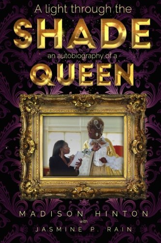 A Light Through The Shade: An Autobiography of a Queen: Hinton, Madison ...