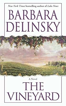 The Vineyard: A Novel - Kindle edition by Barbara Delinsky. Literature ...