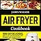 Air Fryer Cookbook: 1000 Day Delicious, Quick & Easy Air Fryer Recipes ...