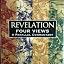 Revelation: Four Views: A Parallel Commentary: Steve Gregg ...