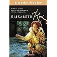 Elizabeth Rex: Findley, Timothy: 9780006392538: Books - Amazon.ca