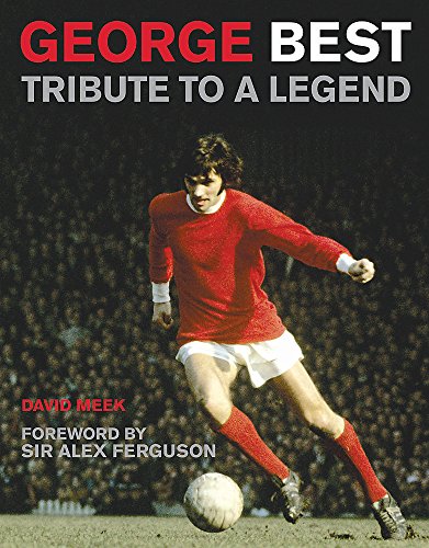 Amazon.com: George Best: Tribute to a Legend (9780297844396): Meek ...