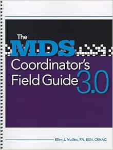 The Mds Coordinator's Field Guide - 3.0 Edition: 9781601463432 ...